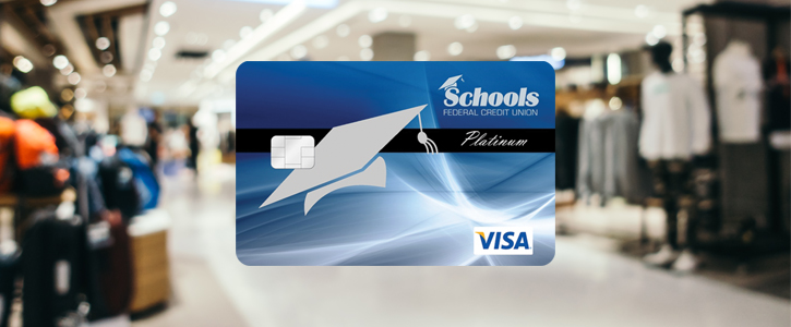 Platinum VISA Credit Card with Chip Technology! - Schools Federal ...